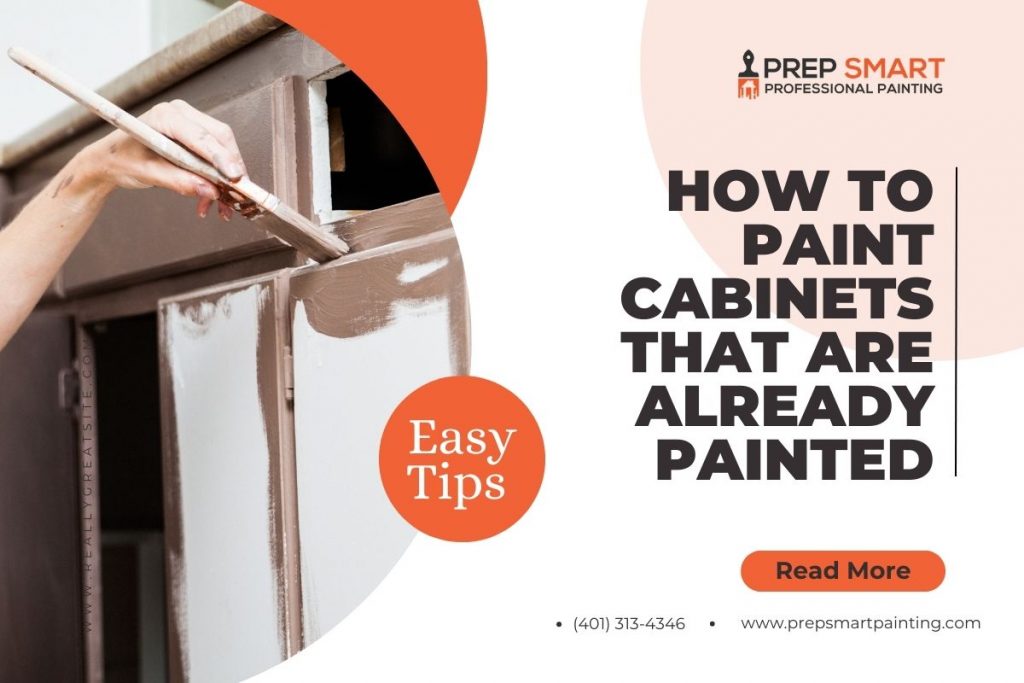 How To Paint Cabinets that are already Painted - Prep Smart Painting